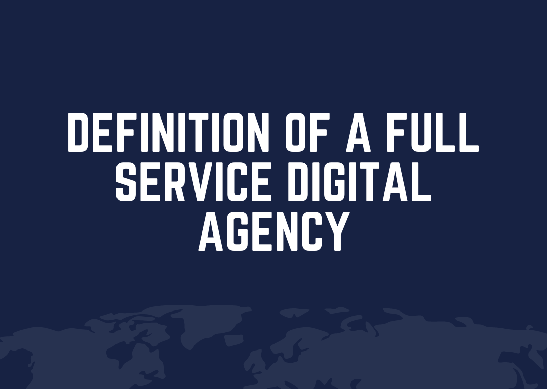 Definition of a full service digital agency | +420 722 829 579 | Krcmic.com