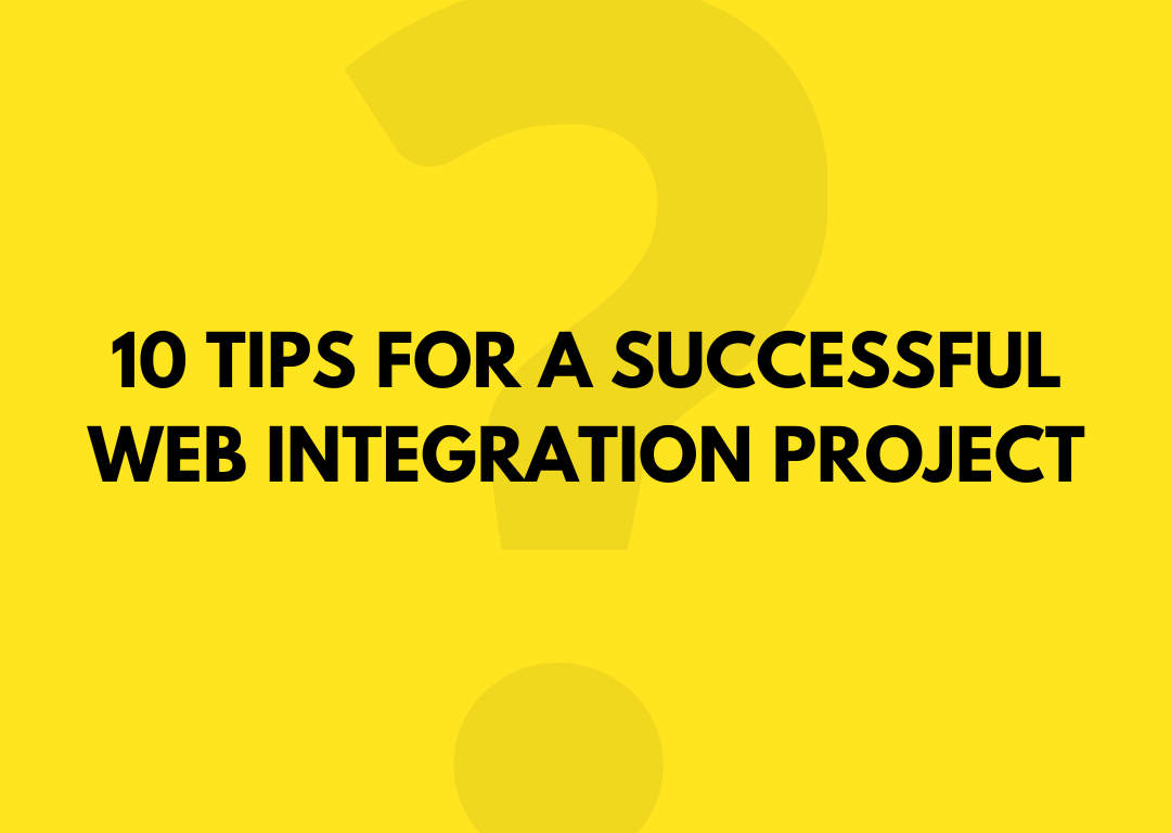 10 tips for a successful web integration project | +420 722 829 579 ...